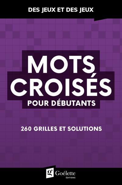 DES JEUX ET DES JEUX - MOTS CROISES POUR DEBUTANTS - COLLECTIF - Livres – Librairie-Boutique Vénus