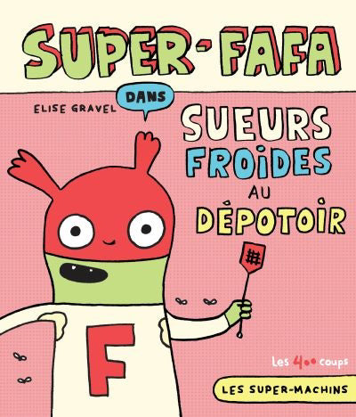 SUPER-FAFA : SUEURS FROIDES AU DEPOTOIR – Librairie-Boutique Vénus